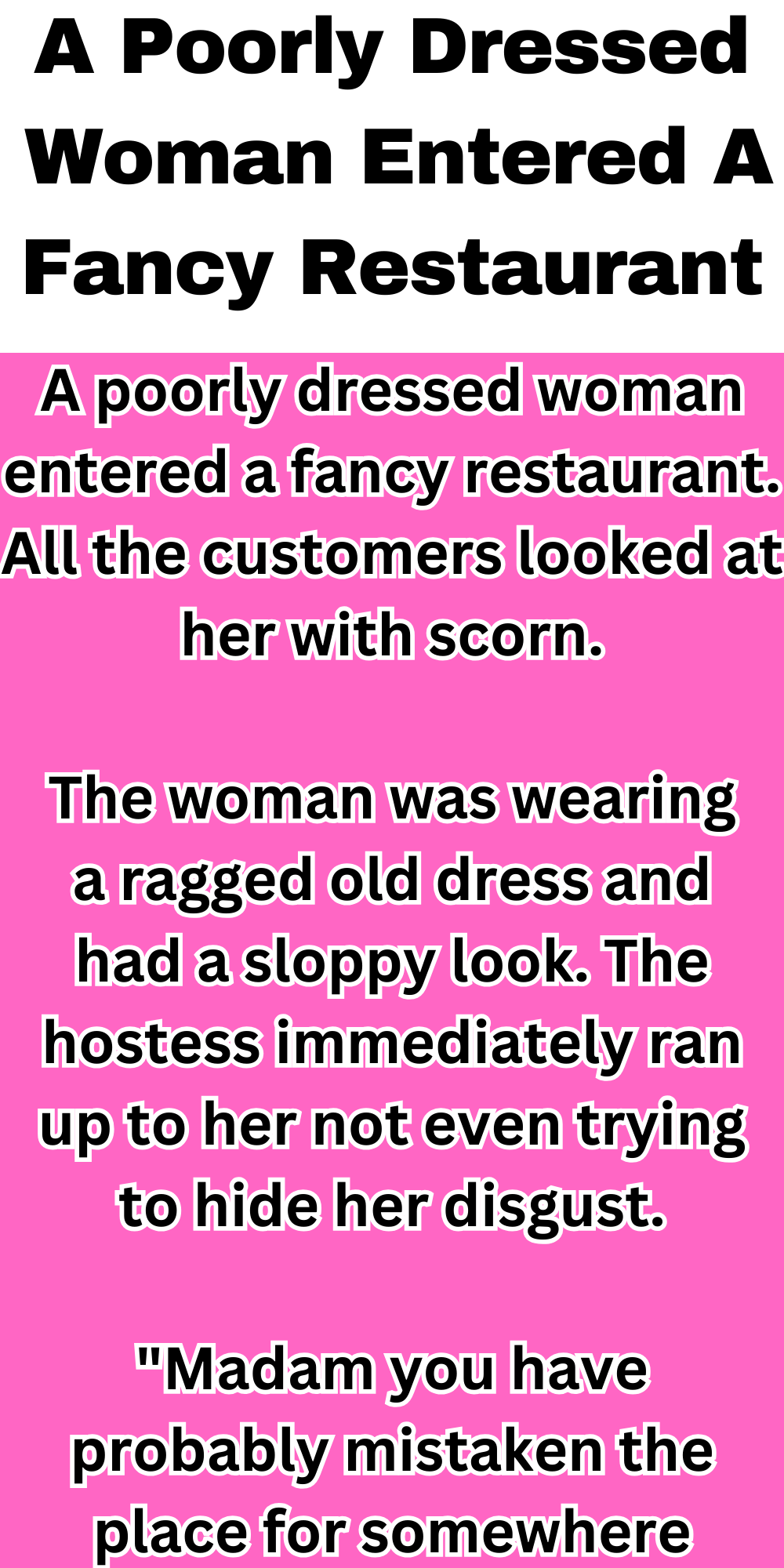 A Poorly Dressed Woman Entered A Fancy Restaurant - Recipes Online